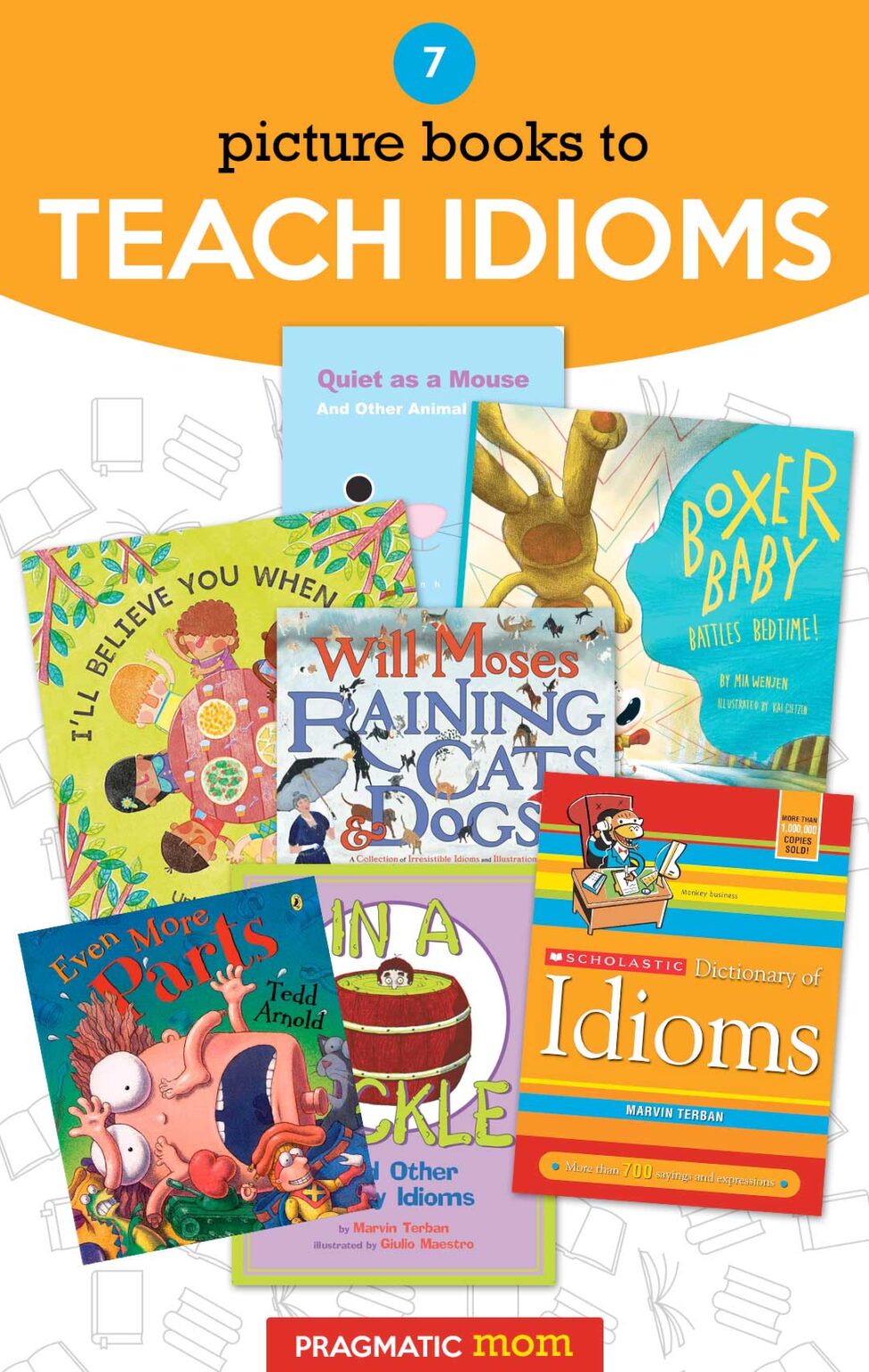 12 Children's Books to Teach Idioms - Pragmatic Mom