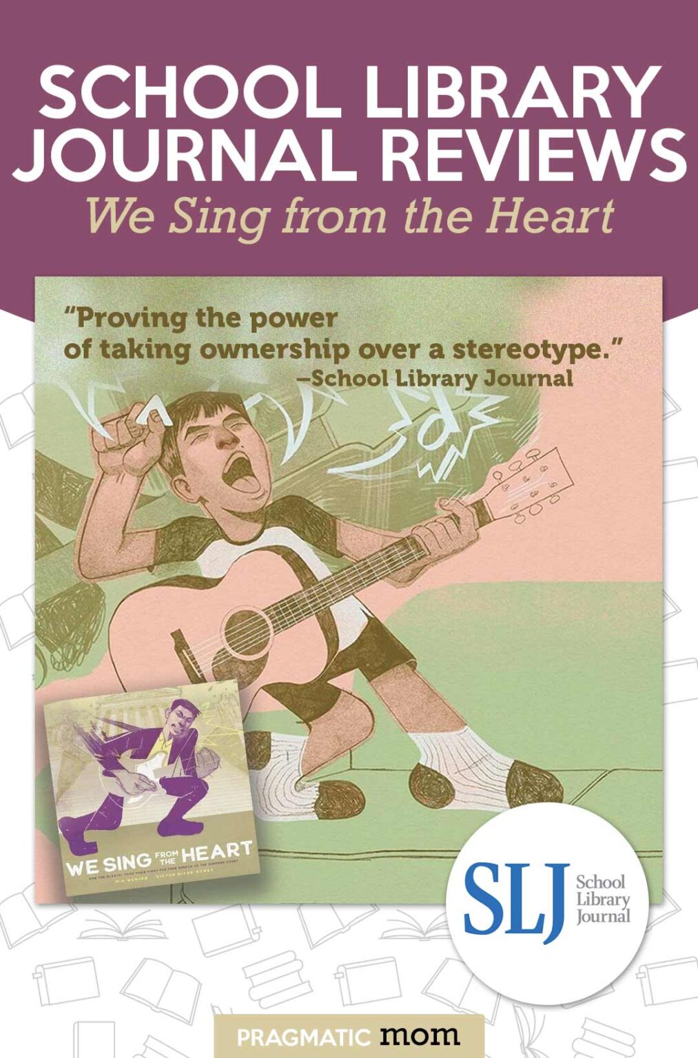 SLJ Reviews WE SING FROM THE HEART - Pragmatic Mom